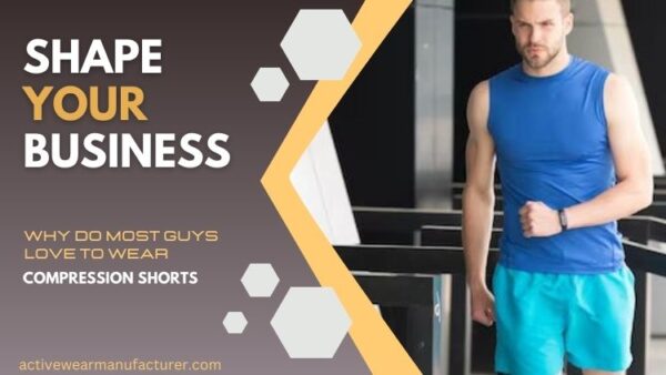 The Reasons Why Most Guys Love To Wear Compression Shorts